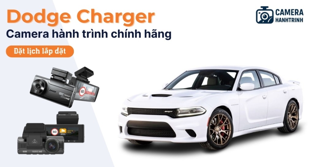 Camera hành trình xe Dodge Charger giá bao nhiêu? Nên sử dụng loại nào?