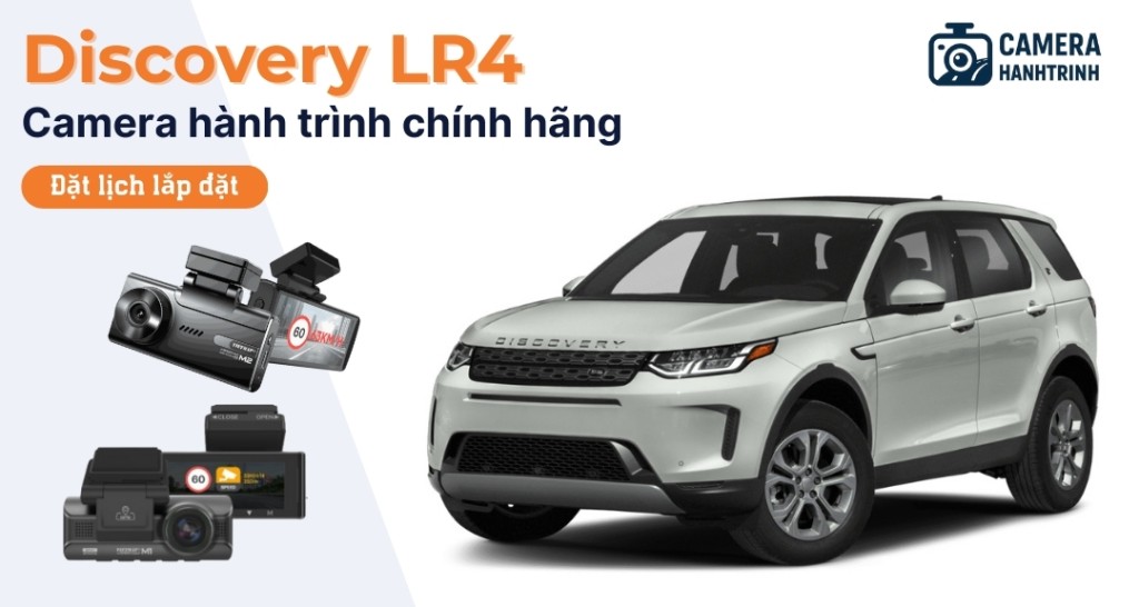 Camera hành trình xe Land Rover Discovery LR4 giá bao nhiêu? Nên sử ...