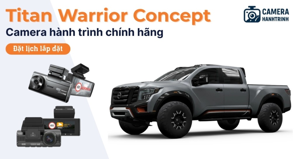 Camera hành trình xe Nissan Titan Warrior Concept giá bao nhiêu? Nên sử ...
