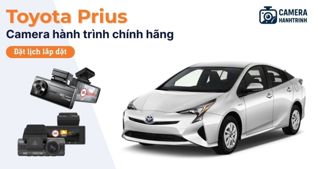 Camera hành trình xe Toyota Prius giá bao nhiêu? Nên sử dụng loại nào?